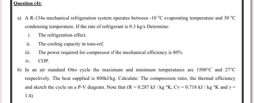 Question (4): a) A R-134a mechanical refrigeration system operates ...