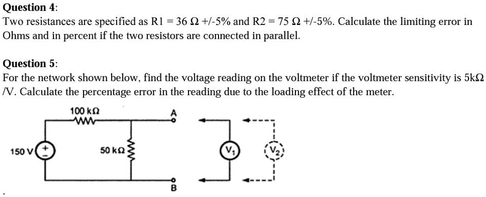 Question 4: Two resistances are specified as R1 = 36 Ω +/-5% and R2 ...