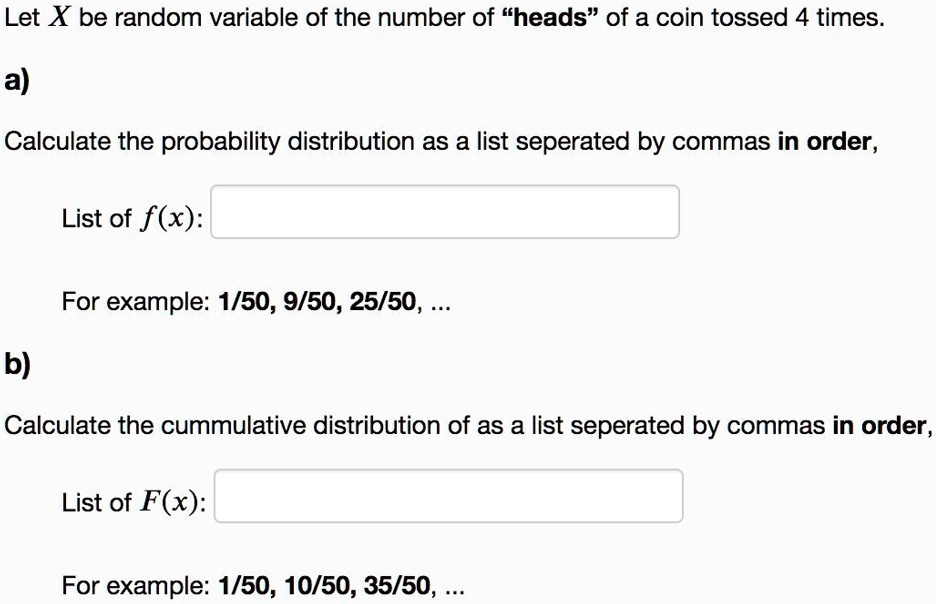 SOLVED: Let X be a random variable representing the number of "heads" obtained from tossing a ...