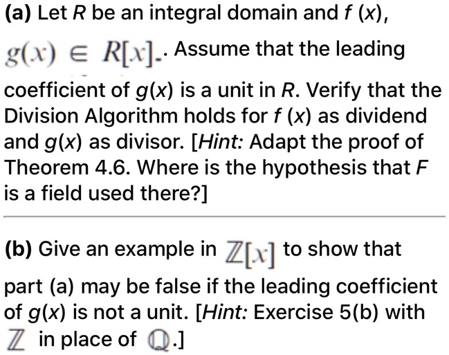 a let r be an integral domain and f x g1 e r assume that the leading coefficient of gx is a unit ...