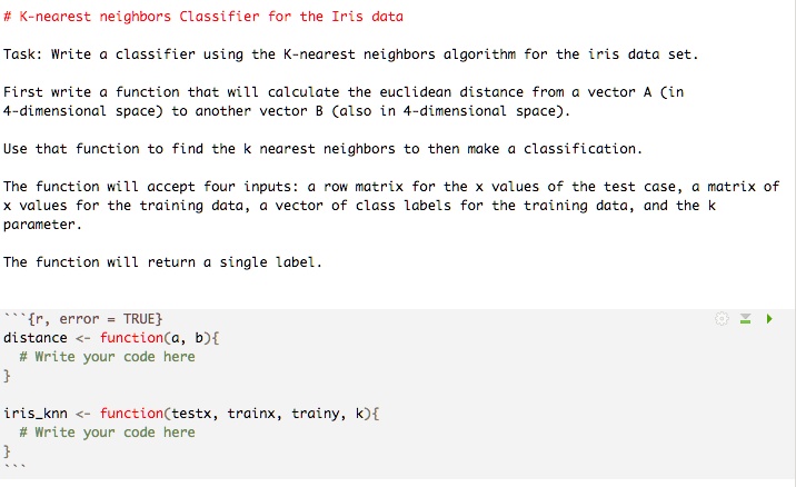 Solved K Nearest Neighbors Classifier Please Provide R Code K Nearest Neighbors Classifier