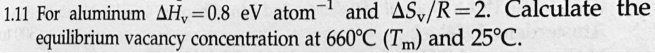 111 for aluminumh08 ev atom and syr2calculatethe equilibrium vacancy ...