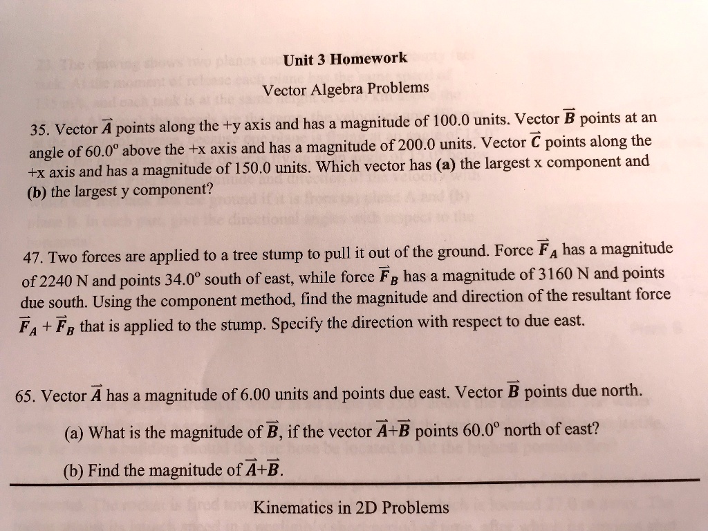 SOLVED: Unit 3 Homework Vector Algebra Problems 35. Vector A points ...