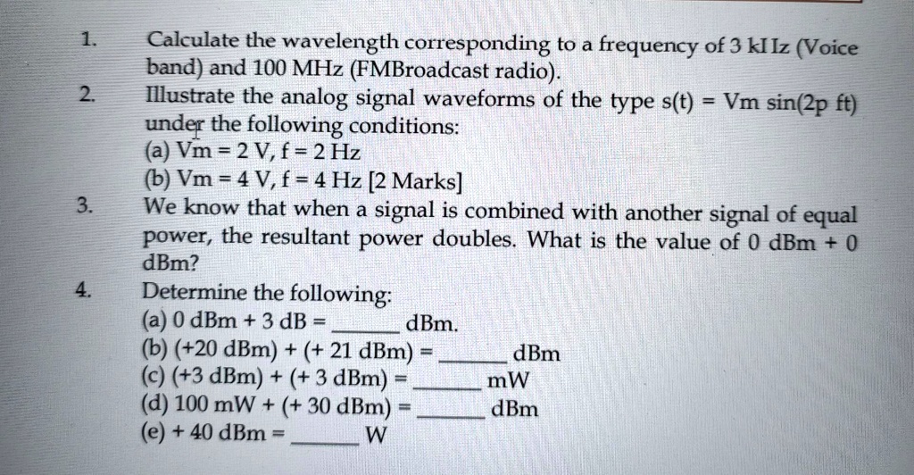 SOLVED: Calculate the wavelength corresponding to a frequency of 3 kHz (Voice band) and 100 MHz ...