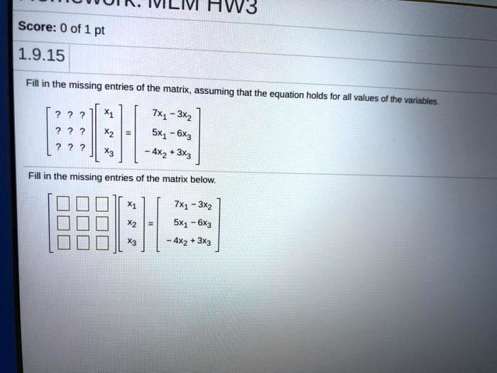 Tvicivi Nw3 Score 0 Of 1 Pt 1915 Fill In The Missing Entries Of The Matrix Assuming That The 