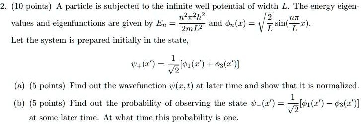 VIDEO solution: 2.10 points A particle is subjected to the infinite ...