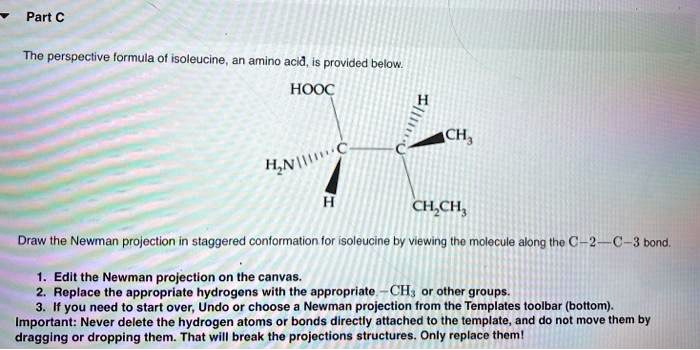 Part C The perspective formula of isoleucine, an amino acid, is ...