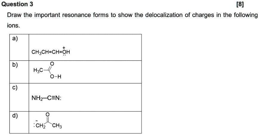 question 3 draw the important resonance forms to show the ...