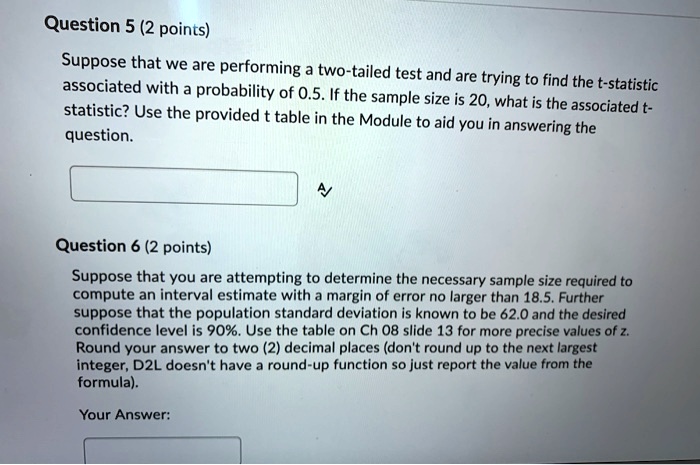 SOLVED: Question 5 (2 points) Suppose that we are performing two-tailed ...