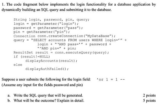 VIDEO solution: 1. The code fragment below implements the login functionality for a database ...