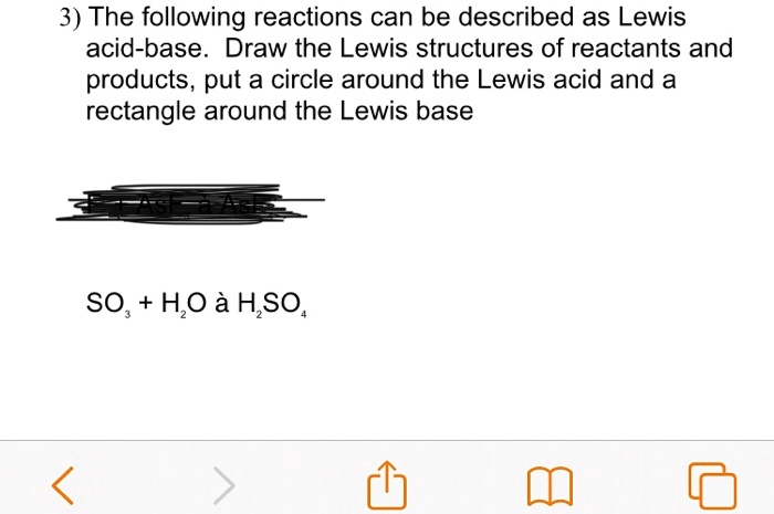 SOLVED: 3) The following reactions can be described as Lewis acid-base Draw the Lewis structures ...