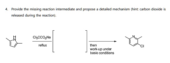4. Provide the missing reaction intermediate and propose a detailed ...