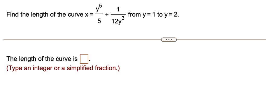 SOLVED: Calculus 2 Find the length of the curve x : from y = 1 to y = 2 ...
