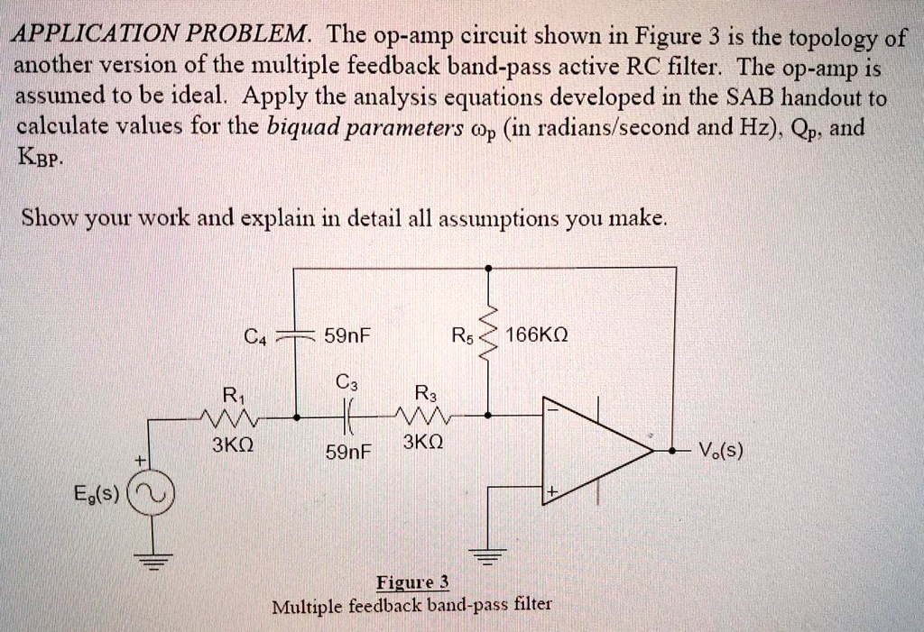 Solved Application Problem Multiple Feedback Band Pass Active Rc Filter Analysis The Op Amp