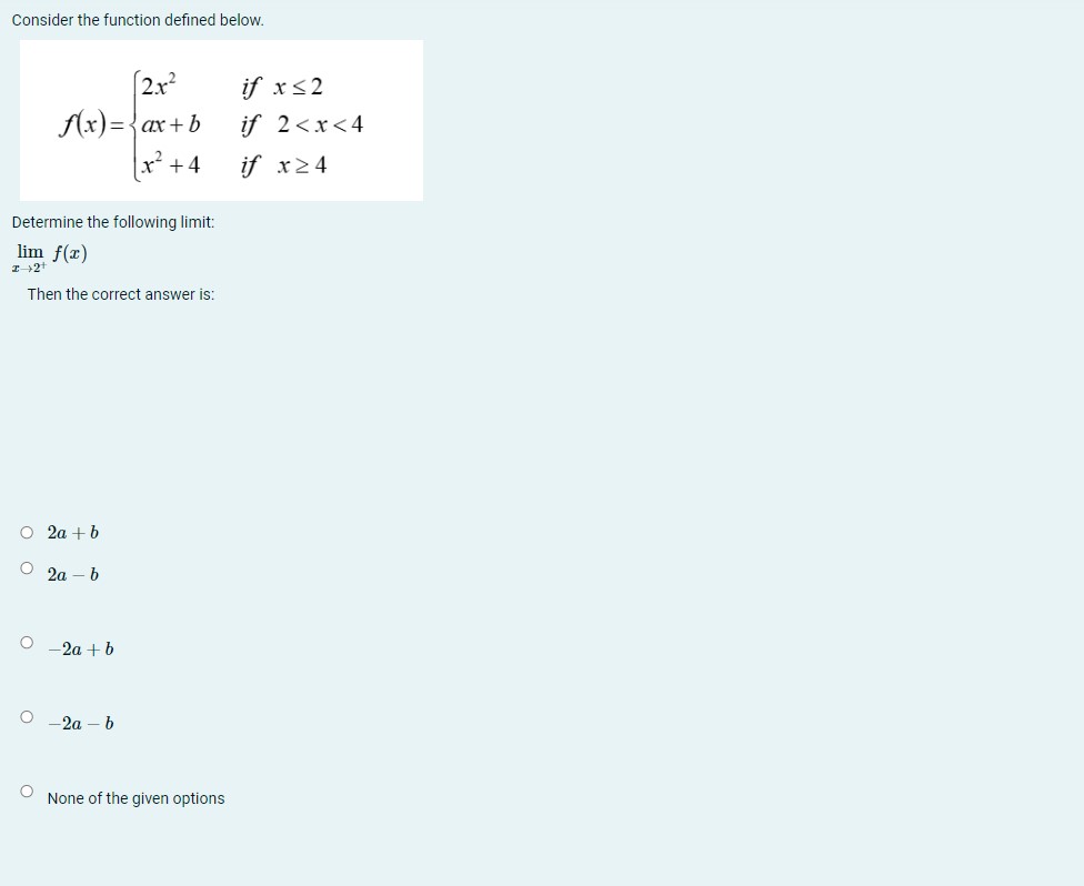SOLVED: Consider the function defined below. f(x)={ 2 x^2 if x ≤ 2 a x ... SOLVED: Consider the function defined below. f(x)={ 2 x^2 if x ≤ 2 a x ...
