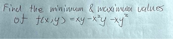 Solved Find The Maximum And Minimum Values Of A Surface Find The Minimum Maximum Value Of Fx