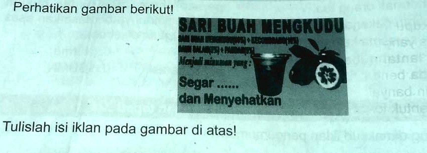 SOLVED: Perhatikan gambar berikutTulislah isi iklan pada gambar di atas ... SOLVED: Perhatikan gambar berikutTulislah isi iklan pada gambar di atas ...