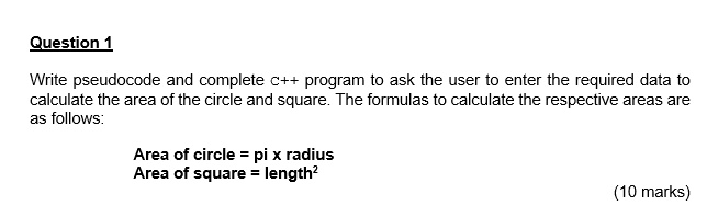 Solved Write Pseudocode And Complete C Program To Ask The User To Enter The Required Data To