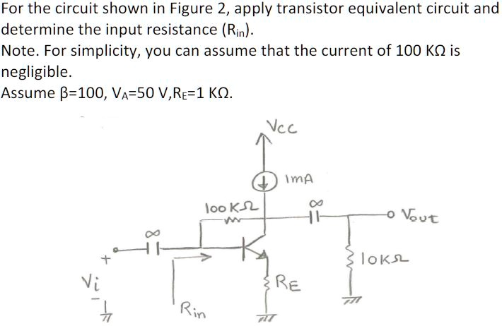 For the circuit shown in Figure 2, apply transistor equivalent circuit ...