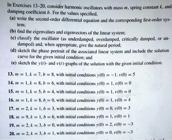 SOLVED:In Exercises [3-20. consider harmonic oscillators with mass m, spring constant k, and ...
