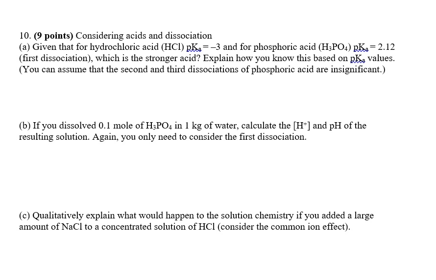 Solved 10 9 Points Considering Acids And Dissociation A Given