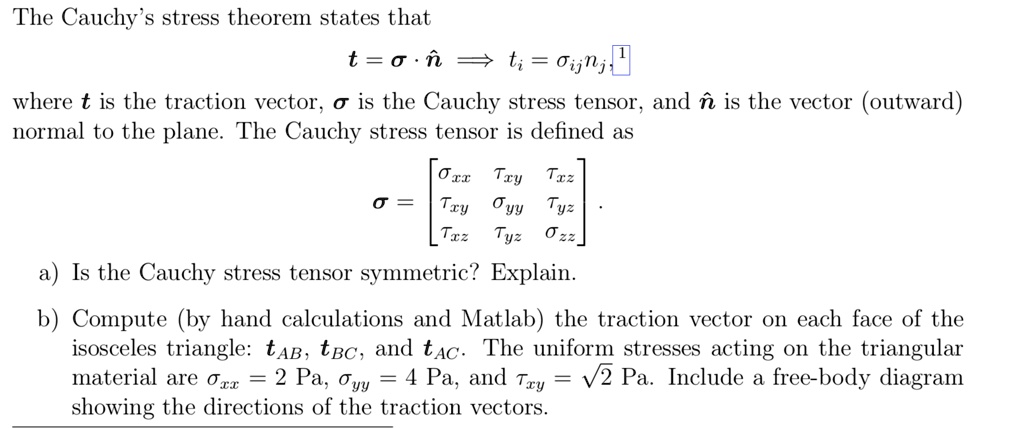 SOLVED: The Cauchy's stress theorem states that t = Ïƒn where t is the ...