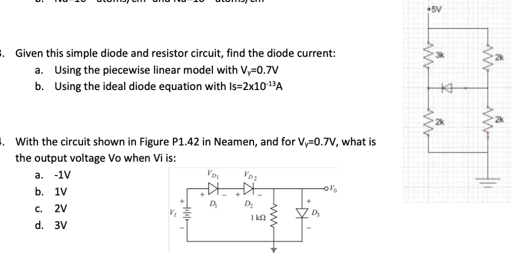3. Given this simple diode and resistor circuit, find the diode current ...