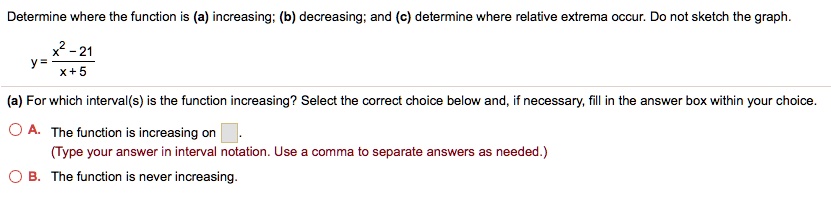 SOLVED: Determine where the function is (a) increasing; (b) decreasing ...