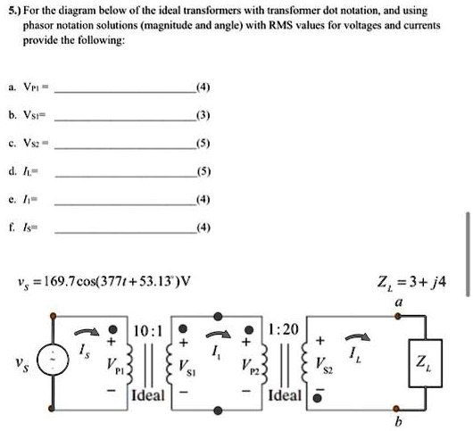 5.) For the diagram below of the ideal transformers with transformer dot notation, and using ...