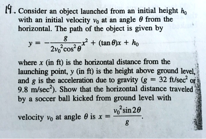 19 consider an object launched from an initial height ho with an ...