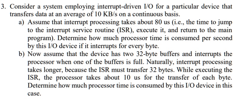 Solved 3 Consider A System Employing Interrupt Driven Io For A Particular Device That
