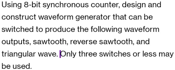 Using 8-bit synchronous counter, design and construct waveform ...