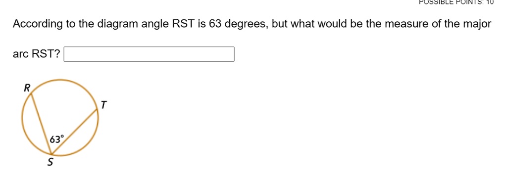 SOLVED: POSSIBLE POINTS; According to the diagram angle RST is 63 ...