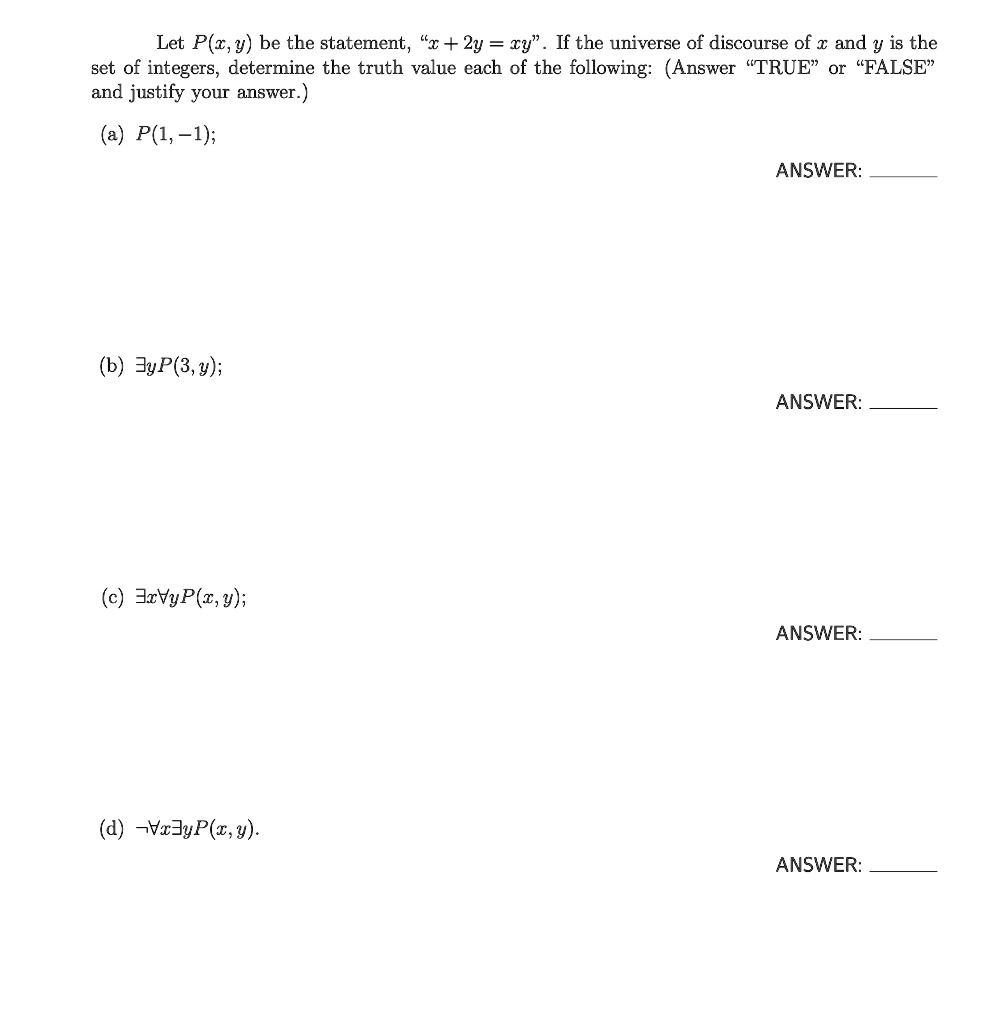 SOLVED: Let P(z,y) be the statement, "x + 2y ry" If the universe of discourse of x and y is the ...