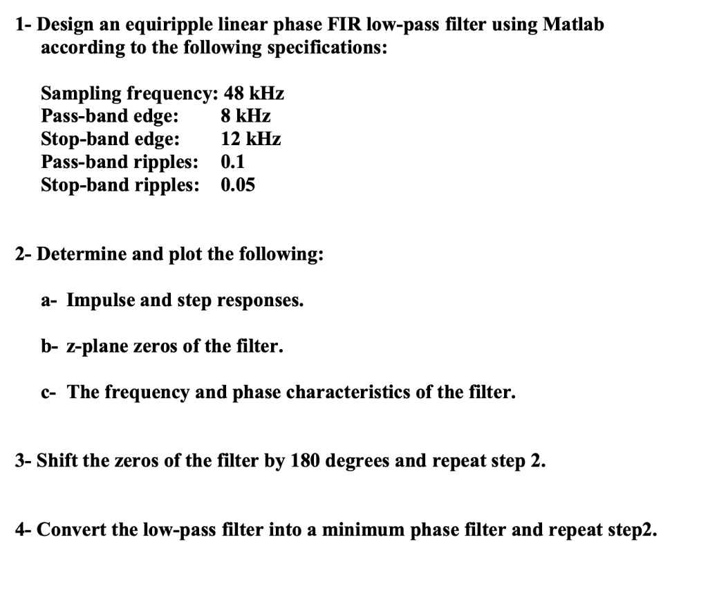 SOLVED: Solve all by MATLAB 1- Design an equiripple linear phase FIR ... SOLVED: Solve all by MATLAB 1- Design an equiripple linear phase FIR ...