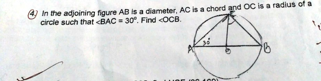 SOLVED: In the adjoining figure, AB is a diameter, AC is a chord, and OC is a radius of a circle ...
