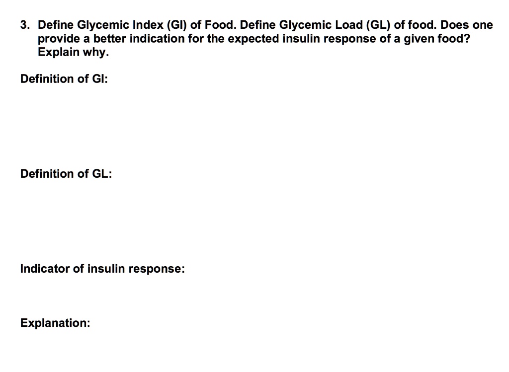 3 define glycemic index gi of food define glycemic load gl of food does ...