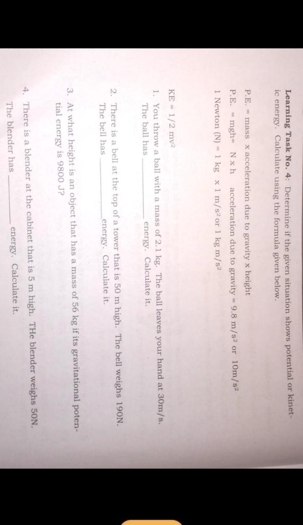 Learning Task No. 4: Determine if the given situation shows potential or kinetic energy ...