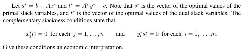 SOLVED: Let s* = b - Ax* and t* = ATu* - c. Note that s* is the vector ...