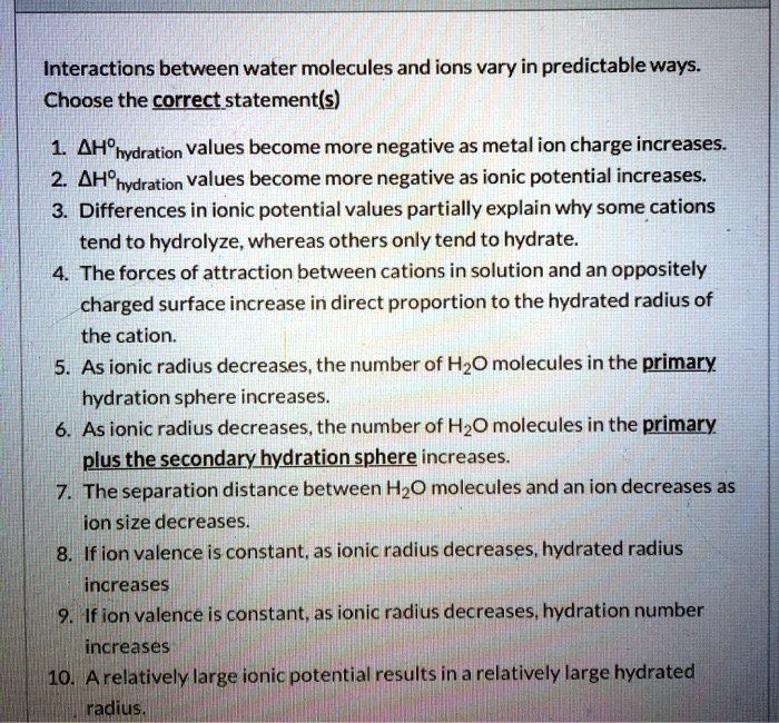 SOLVED: Interactions between water molecules and ions vary in ...
