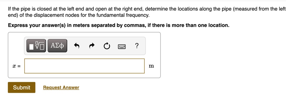 If the pipe is closed at the left end and open at the right end ...