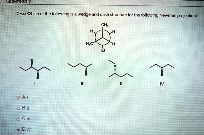 SOLVED: (CHA) Which of the following is the wedge and dash structure for the following Newman ...