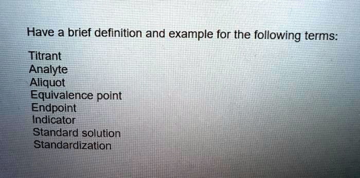 SOLVED: Have a brief definition and example for the following terms ...