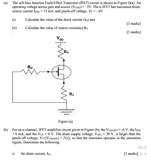 SOLVED: The self-bias Junction Field Effect Transistor (JFET) circuit is shown in Figure Q(a ...