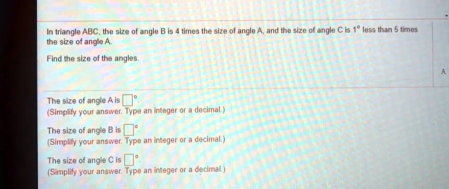 SOLVED: In triangle ABC , the size of angle B is - times (he size of ...