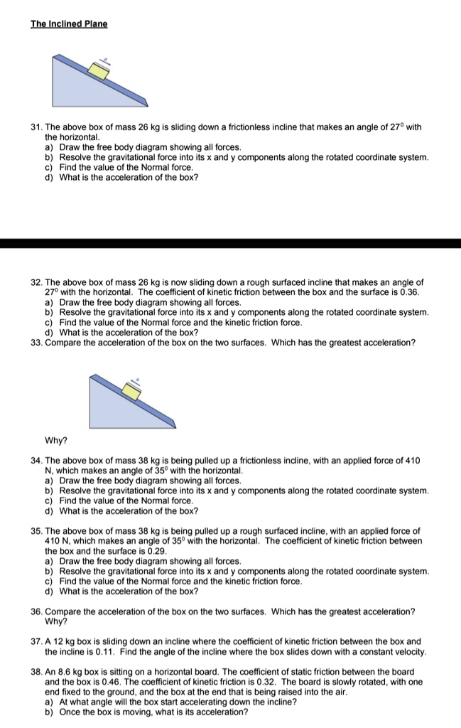 ihe inclined plane the above box of mass 26 kg sliding down ...