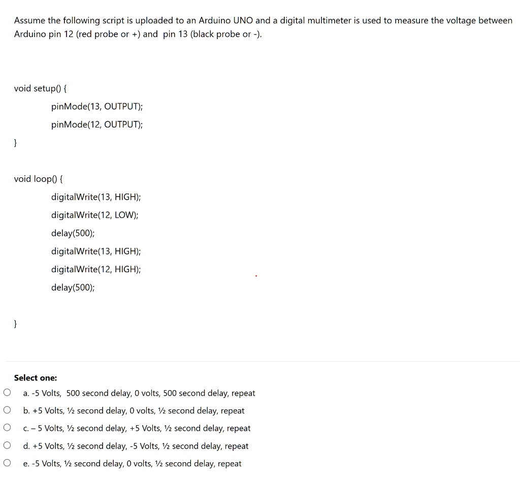 Solved Assume The Following Script Is Uploaded To An Arduino Uno And A Digital Multimeter Is