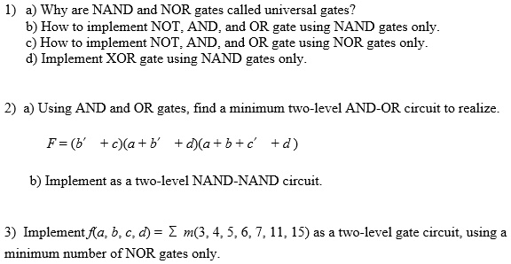 1a why are nand and nor gates called universal gates b how to implement ... 1a why are nand and nor gates called universal gates b how to implement ...