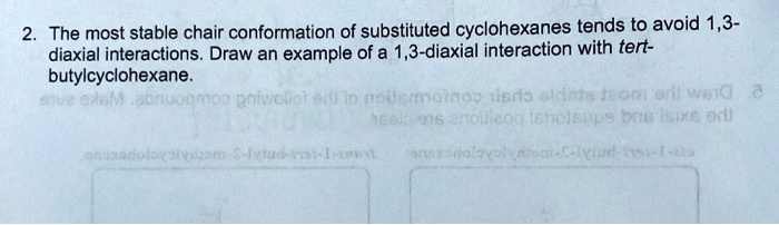 SOLVED: The most stable chair conformation of substituted cyclohexanes ...