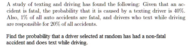 a study of texting and driving has found the following given that an ac ...